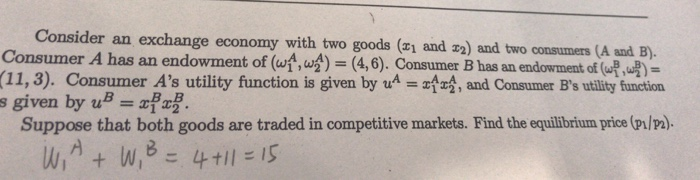 Solved Consider an exchange economy with two goods (xi and ) | Chegg.com