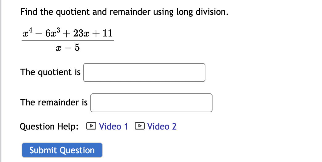 Solved Find the quotient and remainder using long division. | Chegg.com