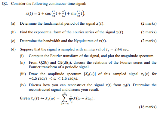 Solved Q2. Consider the following continuous-time signal: | Chegg.com