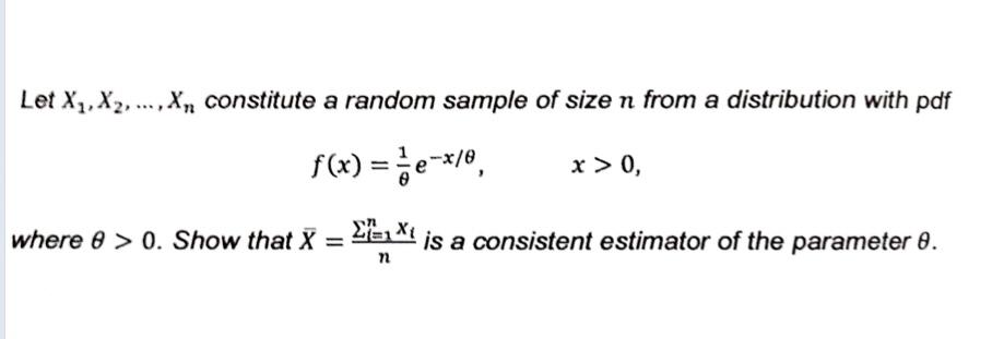 Solved Let X1,X2,…,Xn constitute a random sample of size n | Chegg.com