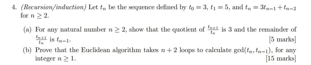 Solved 4. (Recursion/induction) Let tn be the sequence | Chegg.com