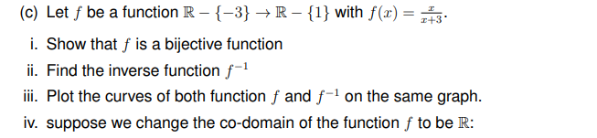 Solved (c) Let f be a function R−{−3}→R−{1} with f(x)=x+3x. | Chegg.com