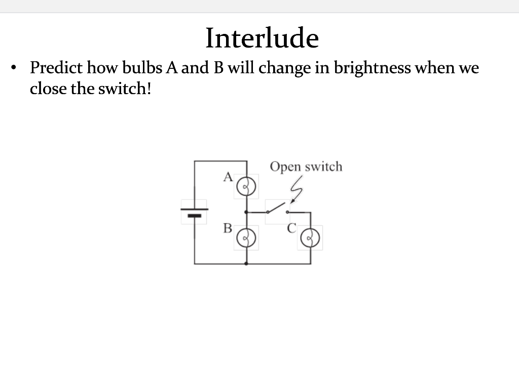 Solved - Predict how bulbs A and B will change in brightness | Chegg.com