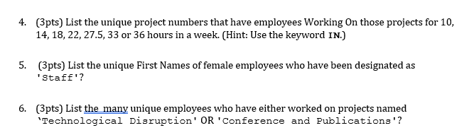 Solved 4. (3pts) List the unique project numbers that have | Chegg.com