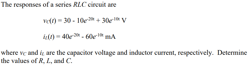 Solved The responses of a series RLC circuit are vc(t) = 30 | Chegg.com