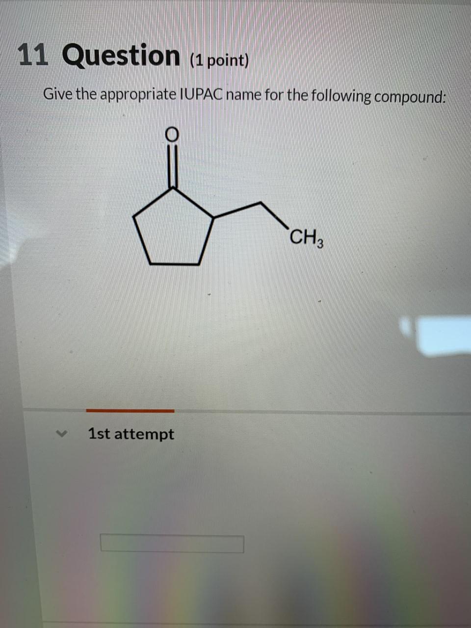 Solved 11 Question (1 point) Give the appropriate IUPAC name | Chegg.com