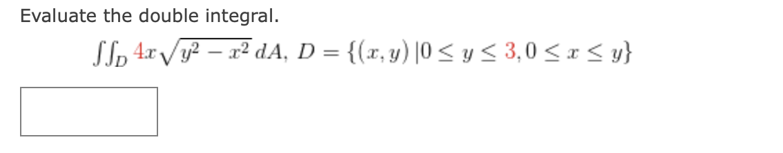 Solved Evaluate the double integral. | Chegg.com