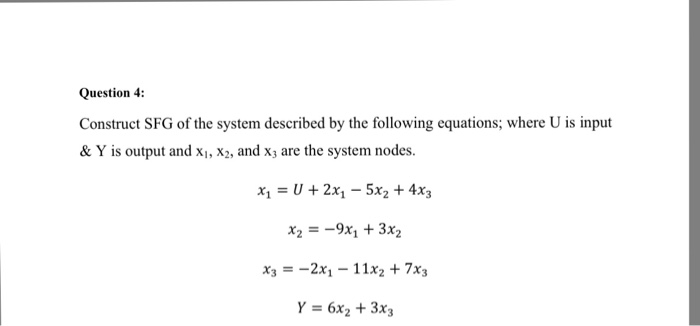Solved Question 4: Construct SFG of the system described by | Chegg.com