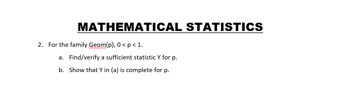 Solved MATHEMATICAL STATISTICS 2. For the family Geom(p), o