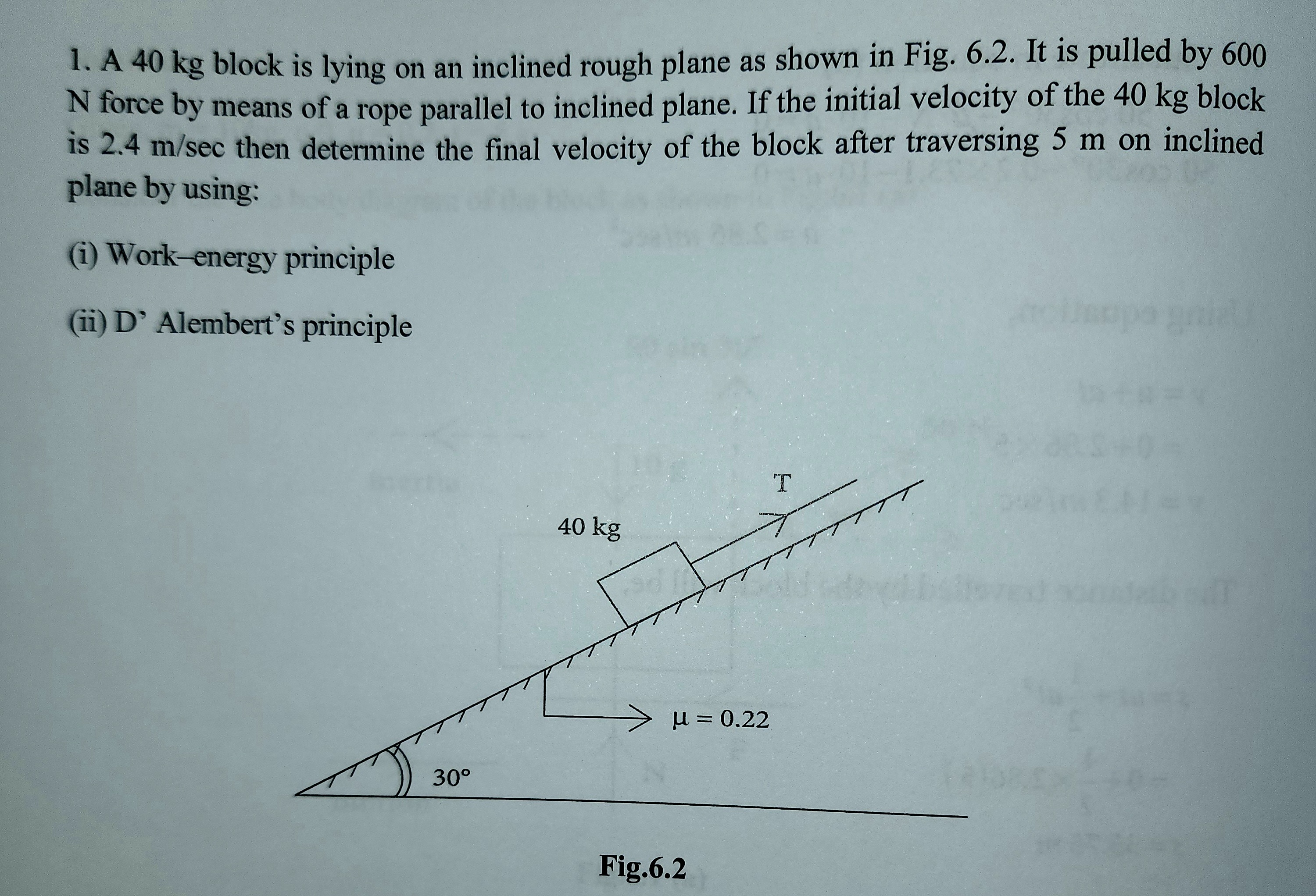 Solved 1. A 40 kg block is lying on an inclined rough plane | Chegg.com