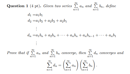 Solved Question 1 (4 pt). Given two series ∑n=1∞an and | Chegg.com