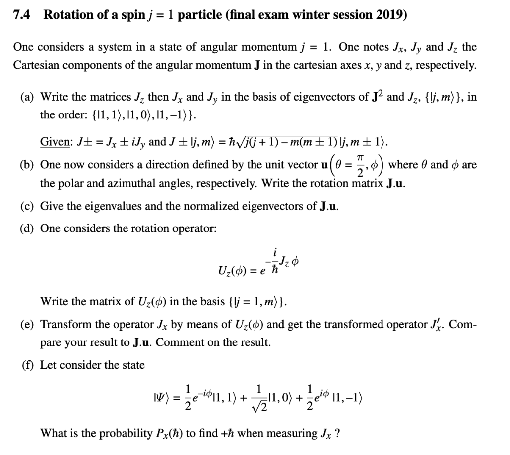 Solved 7.4 Rotation of a spin j = 1 particle (final exam | Chegg.com