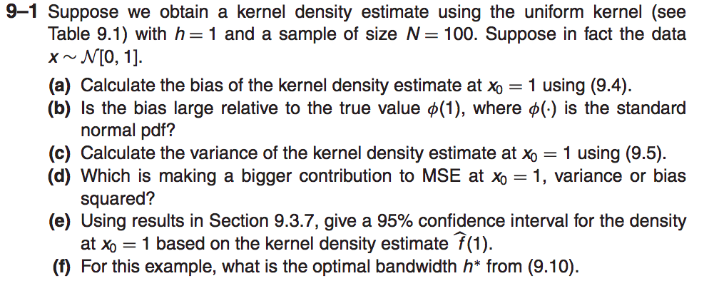 9–1 Suppose we obtain a kernel density estimate using | Chegg.com