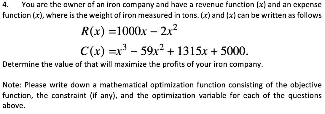 Solved You are the owner of an iron company and have a | Chegg.com