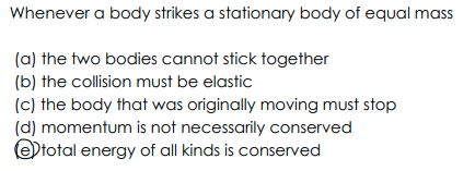 Solved Whenever a body strikes a stationary body of equal | Chegg.com