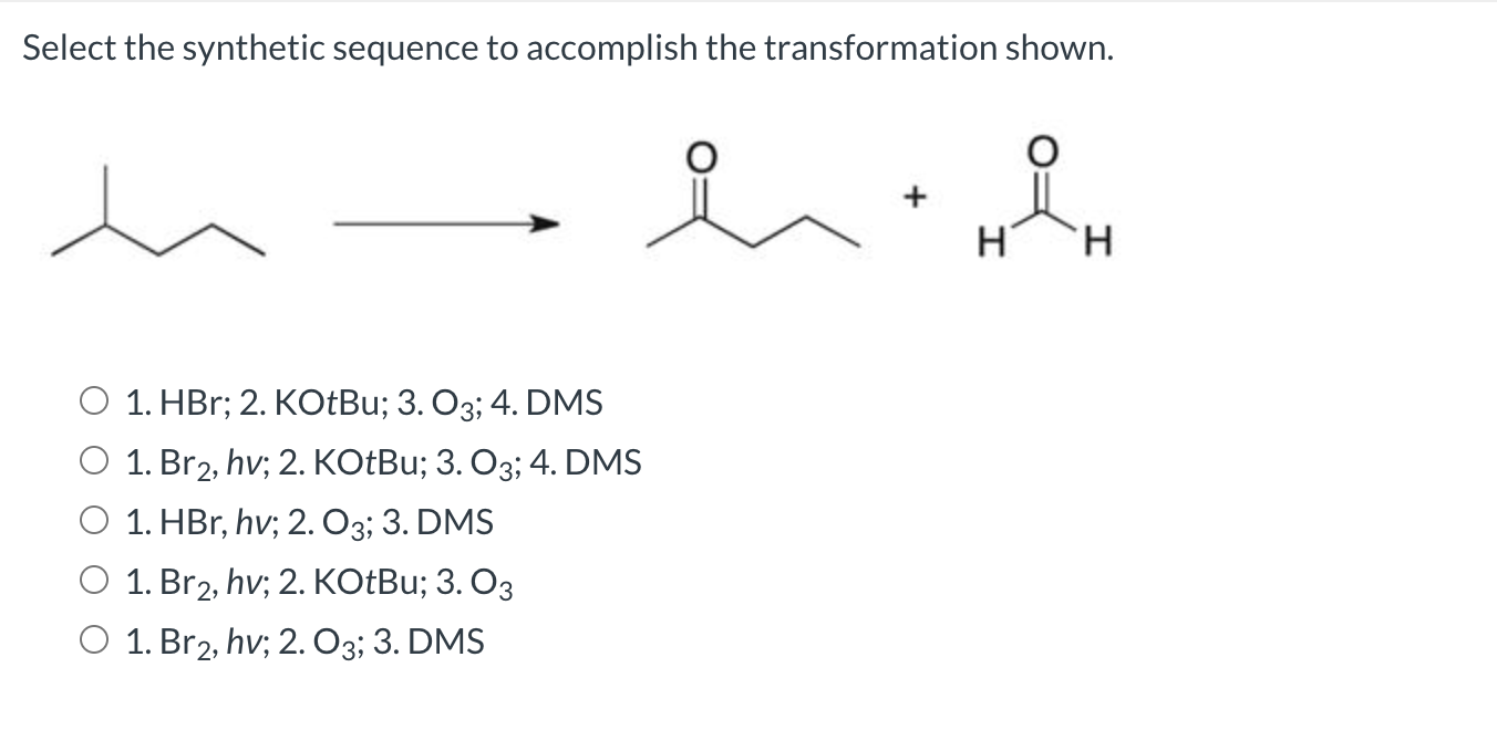 Solved Select the synthetic sequence to accomplish the | Chegg.com