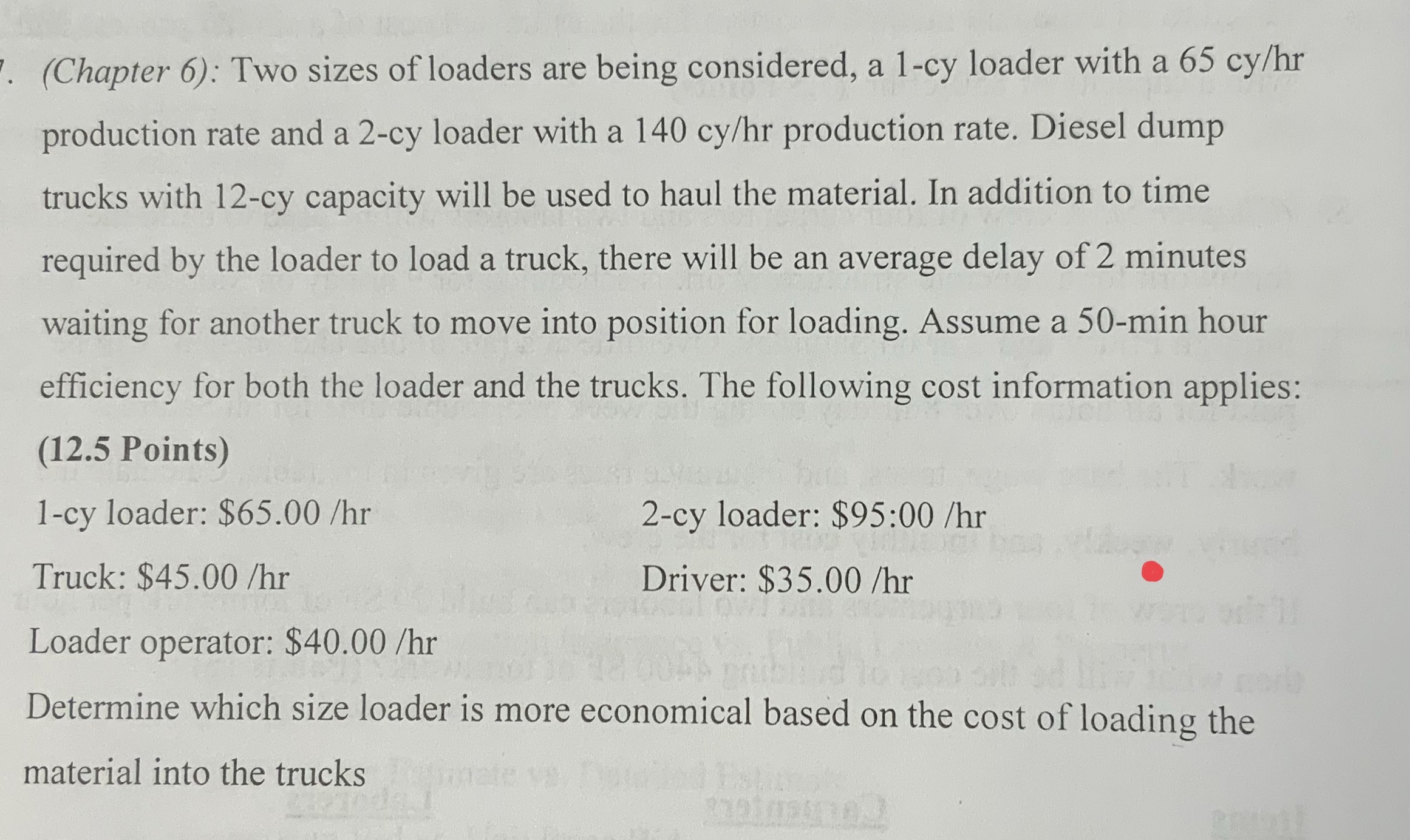Solved (Chapter 6): Two sizes of loaders are being | Chegg.com