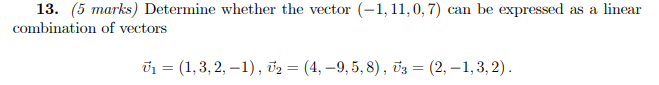 Solved 13. (5 marks) Determine whether the vector | Chegg.com