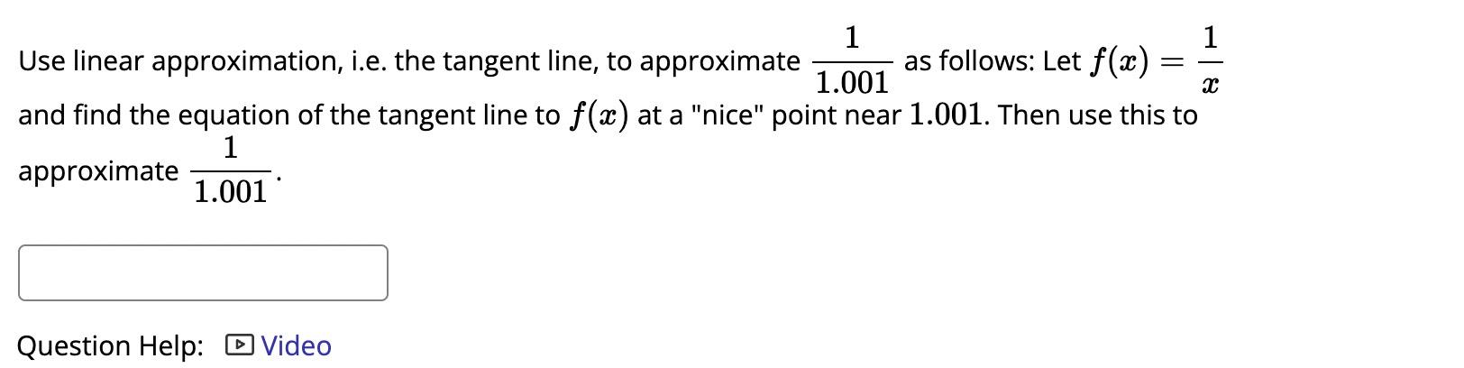 Solved Use linear approximation, i.e. the tangent line, to | Chegg.com