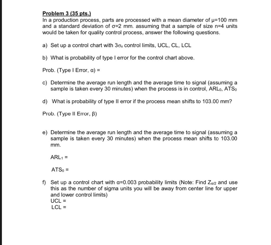 Problem 3 (35 pts.) In a production process, parts | Chegg.com