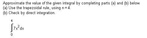 Solved Approximate the value of the given integral by | Chegg.com