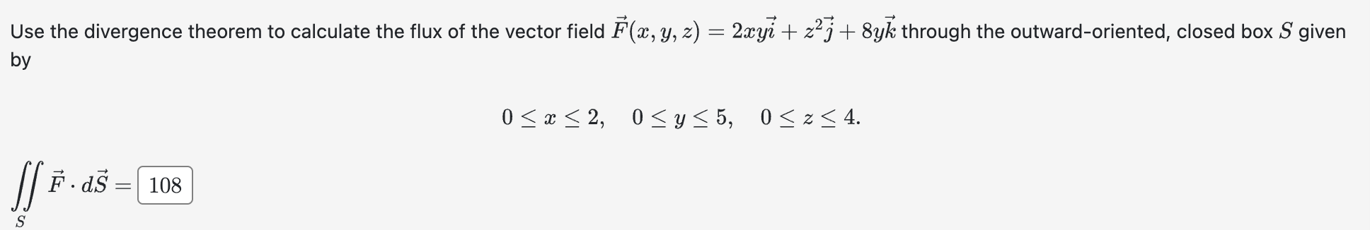 Solved Use the divergence theorem to calculate the flux of | Chegg.com
