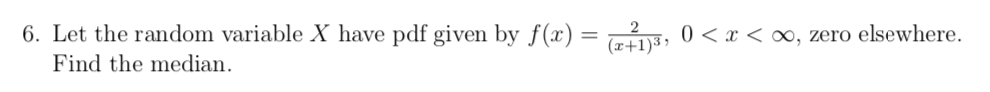 Solved 6. Let the random variable X have pdf given by f(x) = | Chegg.com