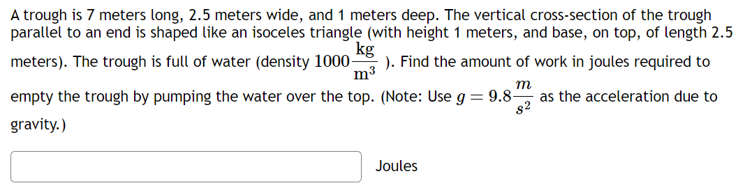 Solved A trough is 7 meters long, 2.5 meters wide, and 1 | Chegg.com