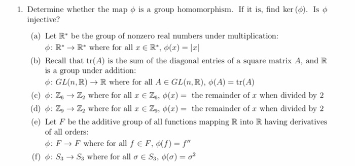 Solved 1, Determine whether the map φ is a group | Chegg.com