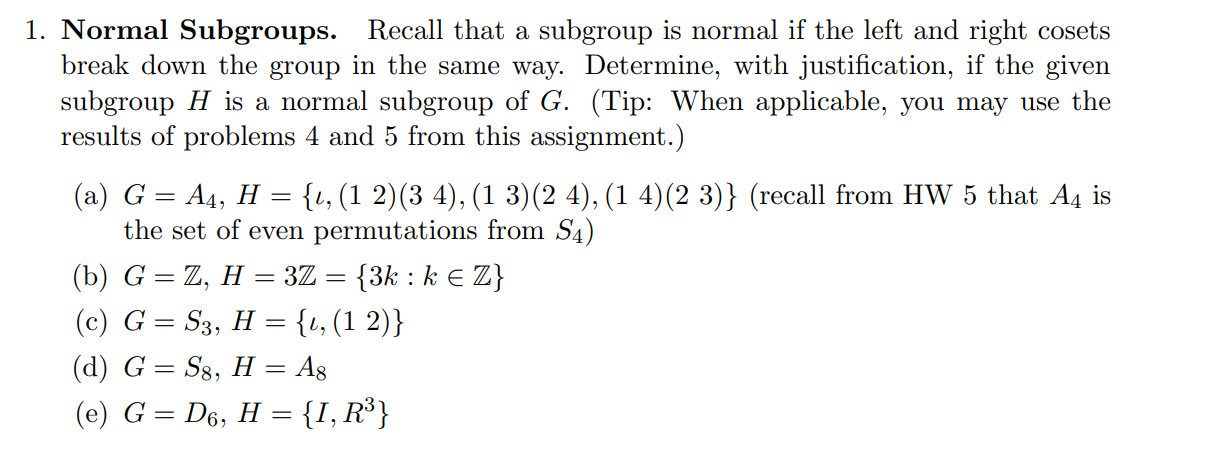 Solved 1. Normal Subgroups. Recall that a subgroup is normal | Chegg.com
