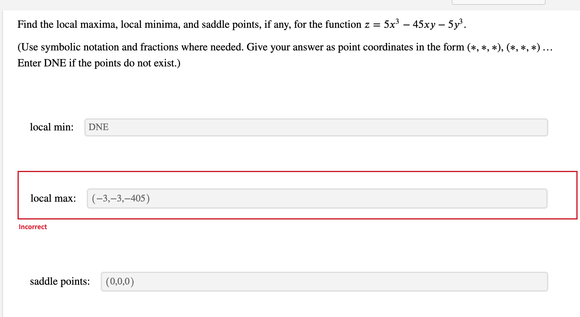 Solved Find the local maxima, local minima, and saddle | Chegg.com