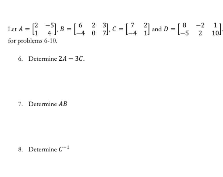 Solved Let A=[21−54],B=[6−42037],C=[7−421] and | Chegg.com