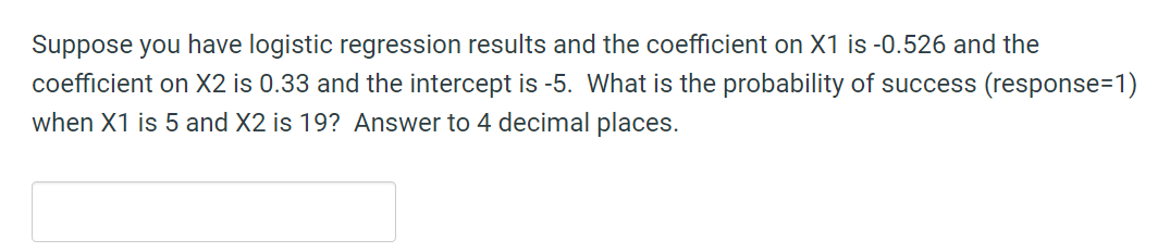Solved Suppose you have logistic regression results and the | Chegg.com