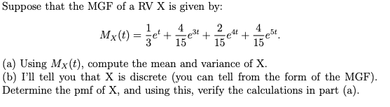 Solved Suppose that X is a random variable with MGF: My(t) = | Chegg.com