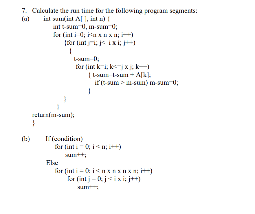 Solved 7. Calculate the run time for the following program | Chegg.com
