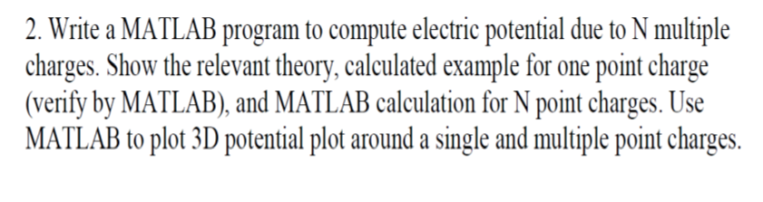 Solved 2. Write a MATLAB program to compute electric | Chegg.com