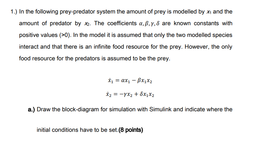 Solved 1.) In the following prey-predator system the amount | Chegg.com