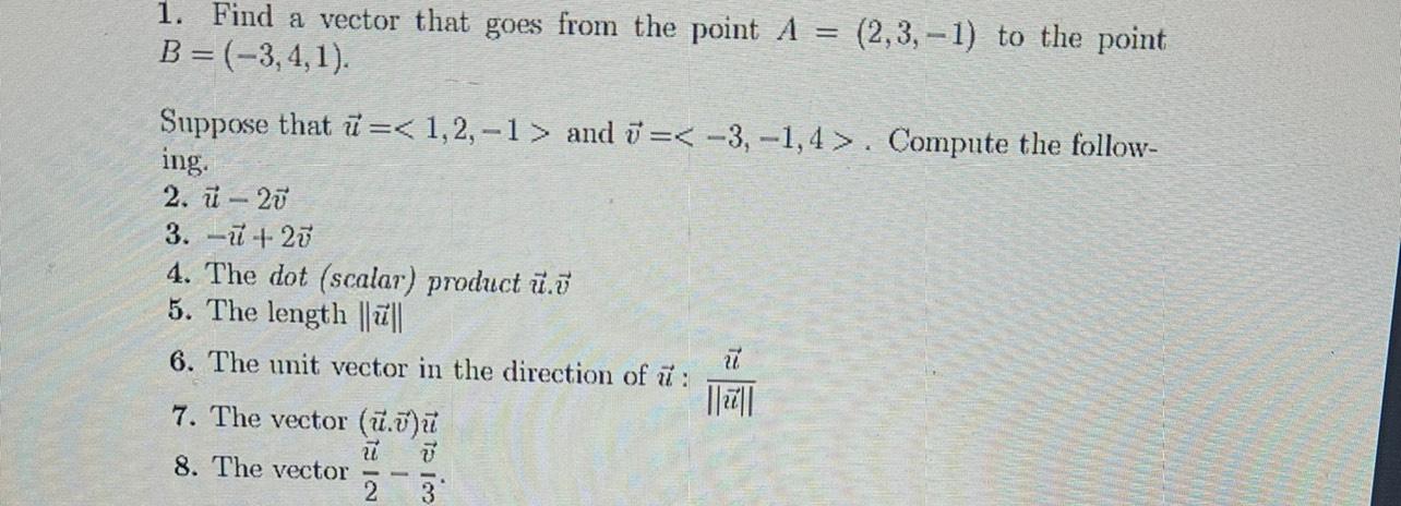 Solved 1. Find a vector that goes from the point A = | Chegg.com