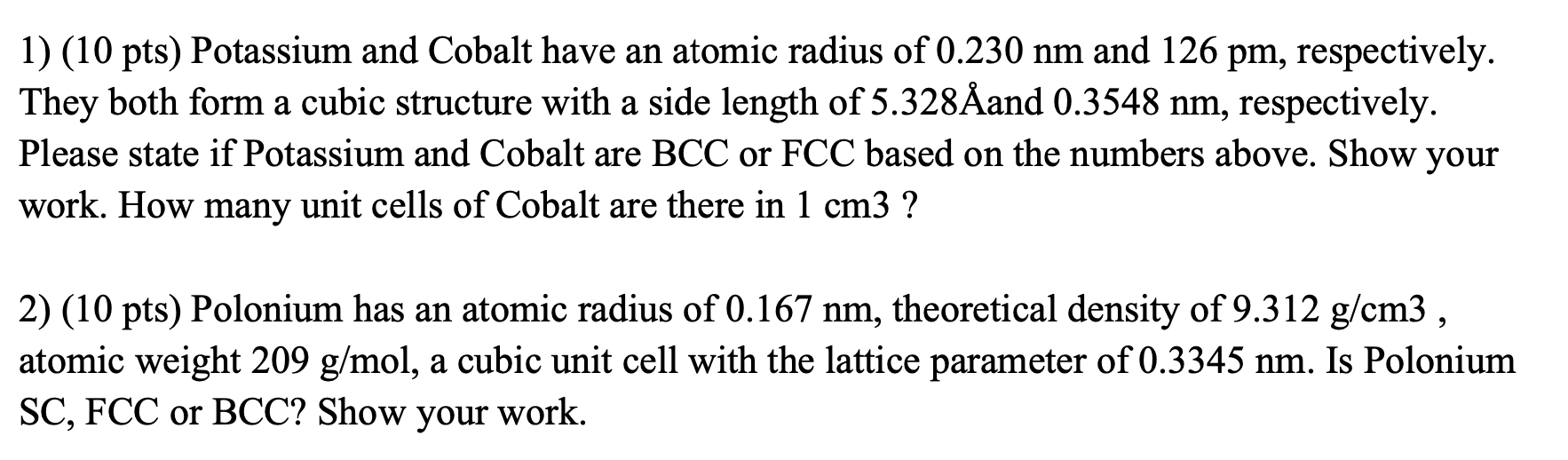 Solved 1) (10 pts) Potassium and Cobalt have an atomic | Chegg.com