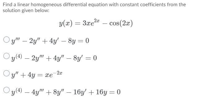 Solved Find a linear homogeneous differential equation with | Chegg.com