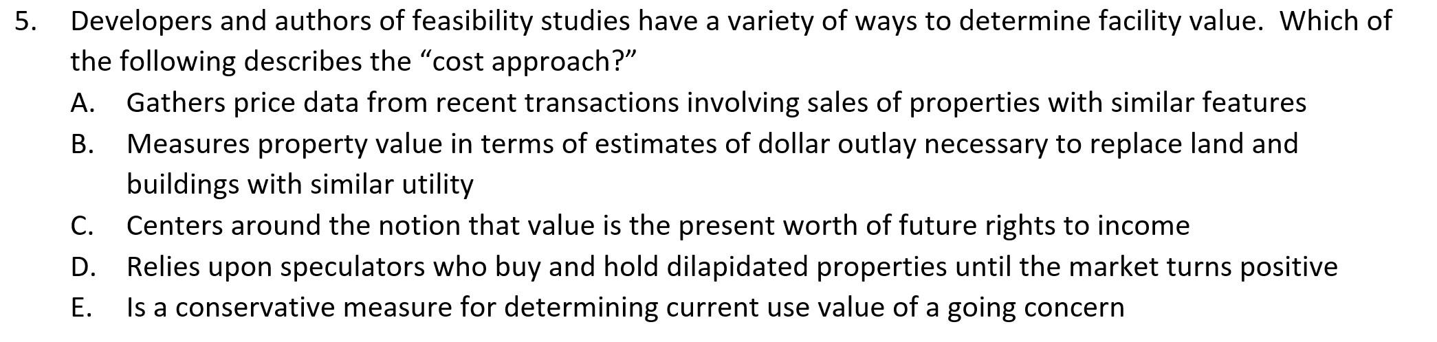 Solved 5. Developers and authors of feasibility studies have | Chegg.com