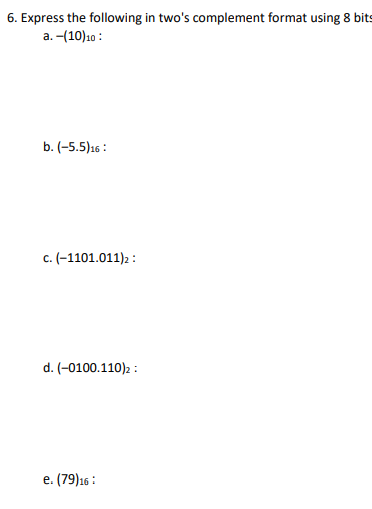 Solved 6. Express the following in two's complement format | Chegg.com