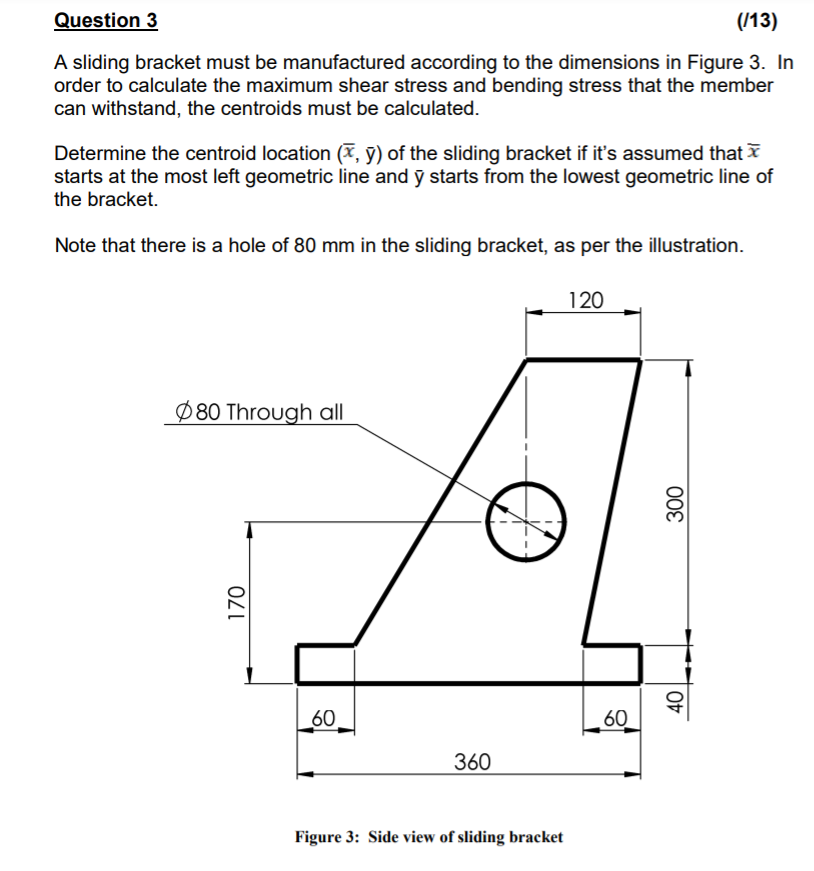 Solved Question 3 (113) A sliding bracket must be | Chegg.com