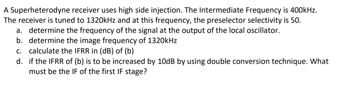 Solved A Superheterodyne receiver uses high side injection. | Chegg.com