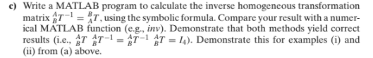 Solved c) Write a MATLAB program to calculate the inverse | Chegg.com