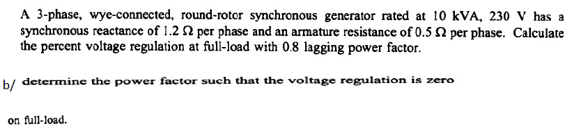 Solved a A 3-phase, wye-connected, round-rotor synchronous | Chegg.com