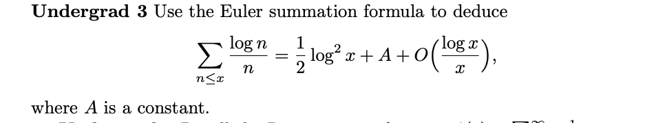 Solved Undergrad 3 Use the Euler summation formula to deduce | Chegg.com Solved Undergrad 3 Use the Euler summation formula to deduce | Chegg.com