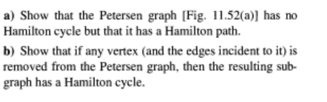 Solved a) ﻿Show that the Petersen graph [Fig. 11.52(a)] ﻿has | Chegg.com