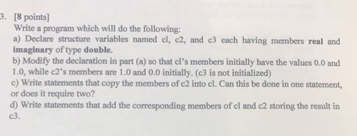 Solved 3. [8 points] Write a program which will do the | Chegg.com