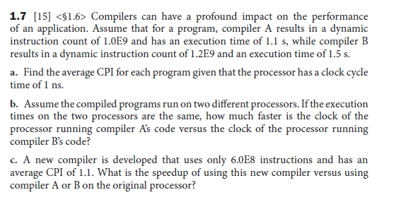 Solved 1.7 [15] Compilers can have a profound impact | Chegg.com